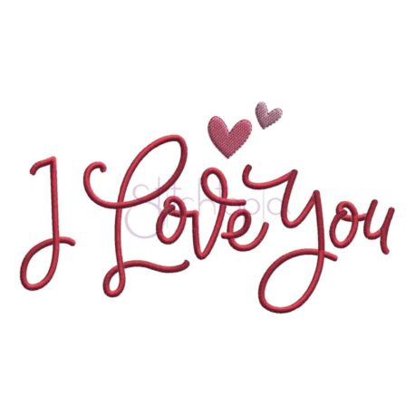 I Love You Embroidery Design - Stitchtopia