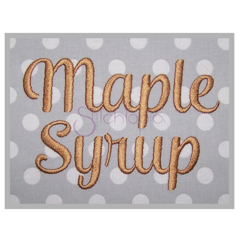 Maple Syrup Embroidery Font - 1" 1.25" 1.5" 2" 2.5" - Stitchtopia