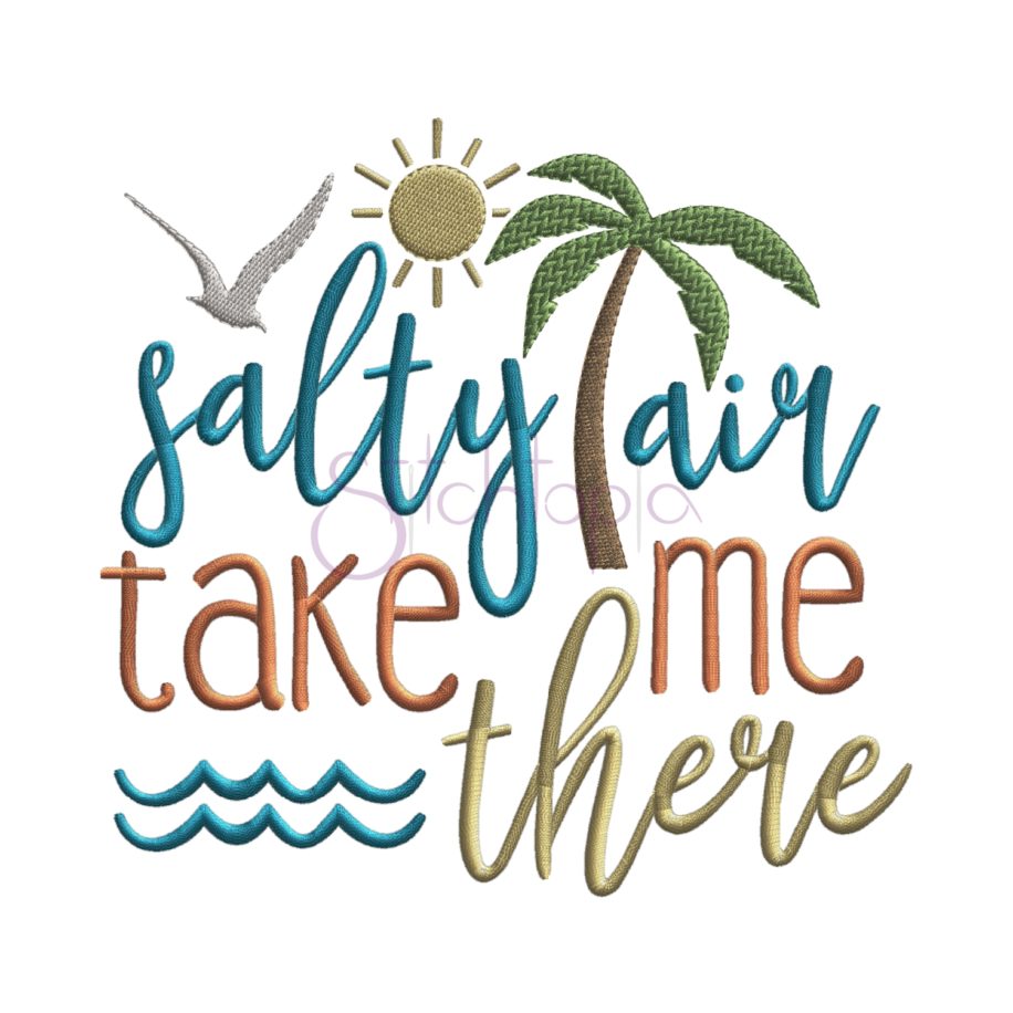 Salty Air Take Me There Embroidery Design - Stitchtopia