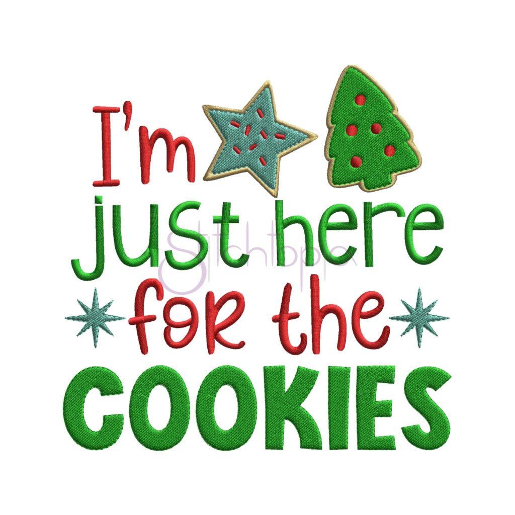 I'm Just Here For The Cookies Embroidery Design - Stitchtopia