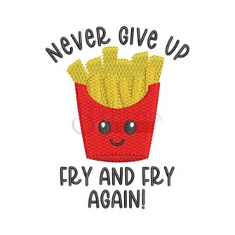 Never Give Up Fry And Fry Again Embroidery Design - Stitchtopia