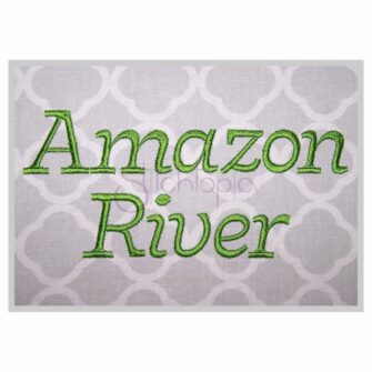Amazon River Embroidery Font .75" 1" 1.25" 1.5" 2" - Stitchtopia