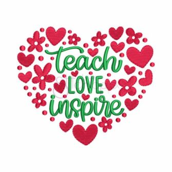 Teach Love Inspire Heart Embroidery Design - Stitchtopia