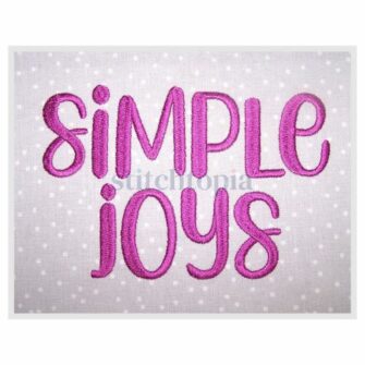 Simple Joys Embroidery Font .75" 1" 1.25" 1.5" 2" 2.5" 3" - Stitchtopia